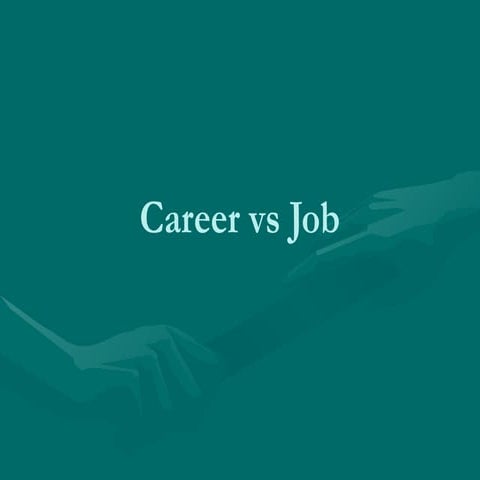 Career vs Job.pptxWhat is job. What does career mean for different ...