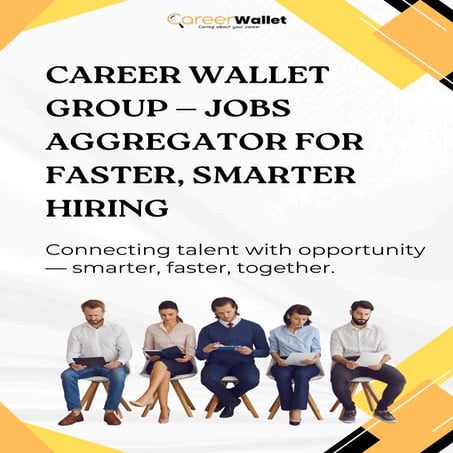 Career Wallet Group — Jobs Aggregator for Faster, Smarter Hiring.pdf