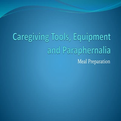 Caregiving tools, equipment and paraphernalia | PPTX