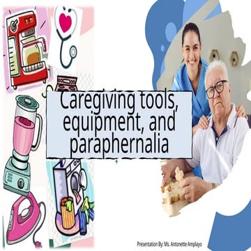 Caregiving Tools, Equipment, and Paraphernalia.pptx