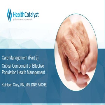 Care Management Part 2 - A Critical Component of Effective Population ...