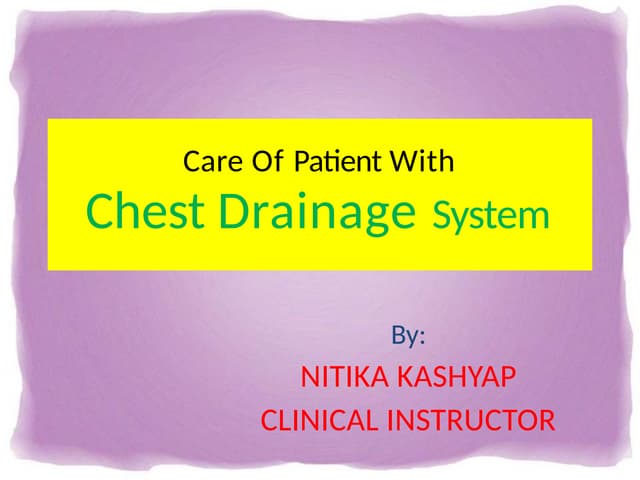 Care of patient with chest drainage system | PPTX