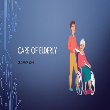 Care of Elderly.pptx by Dr.Samta Soni,Jaipur | PPT