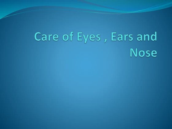 care of eyes ,ears ,nose..pptx | Eye and Vision Conditions | Diseases ...