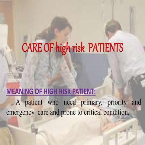 Care of high risk patients ppt | PPTX