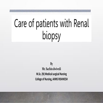 Care of patients with renal biopsy and IVPpptx | PPTX