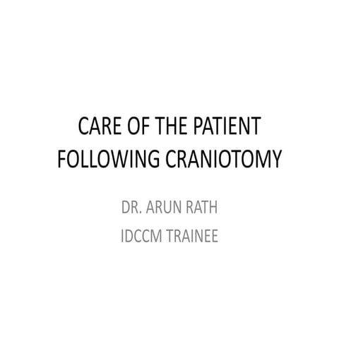 CARE OF THE PATIENT FOLLOWING CRANIOTOMY.pptx
