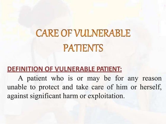 Vulnerable patient policy | PPTX | First Aid | Injuries