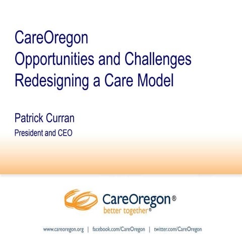 CareOregon - Redesigning a care model | PPT