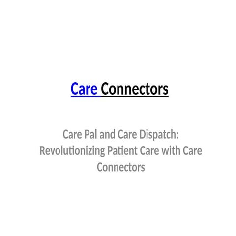 Care Pal and Care Dispatch Revolutionizing Patient Care with Care ...