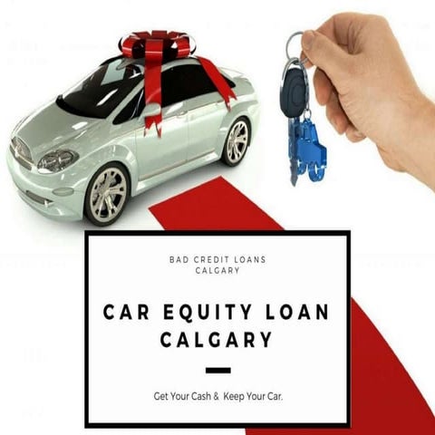 Car equity loan calgary | PPTX | Business | Business and Finance