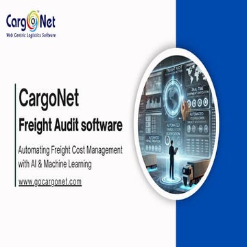 CargoNet AI-Powered Freight Audit Software | Automate Invoice Verification & Cost Optimization | PPT