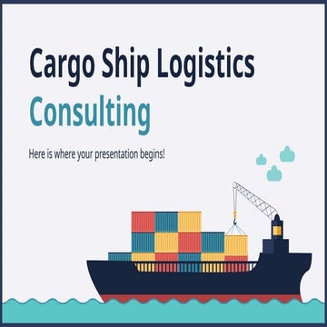 Cargo Ship Logistics Consulting by Slidesgo.pptx