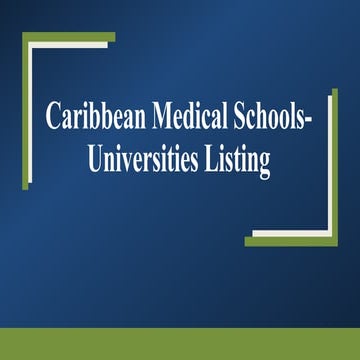 Caribbean Medical Schools- Universities Listing.pptx