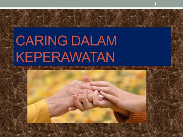 TM 3 Aplikasi caring dalam kehidupan sehari – hari dan praktik keperawatan.pptx