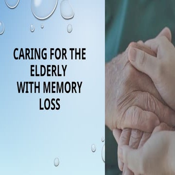 Caring for Elderly with Memory Loss/Dementia | PPTX