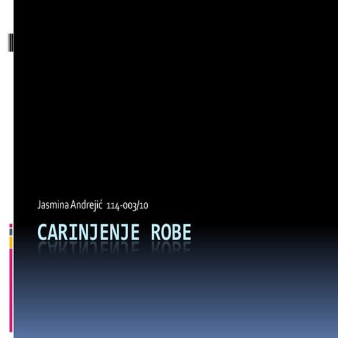 Carinjenje robe | PPT