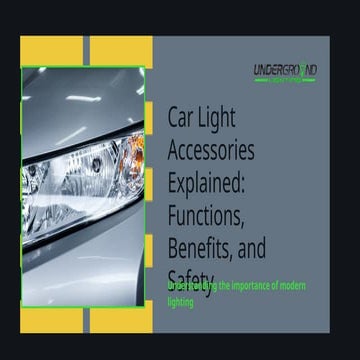 Car Light Accessories Explained Functions, Benefits, and Safety.pptx