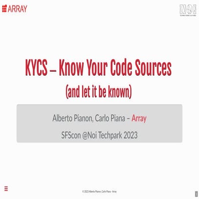 SFSCON23 - Carlo Piana Alberto Pianon - KYCS ‒ Know Your Code Sources (and let it be known) | PPT