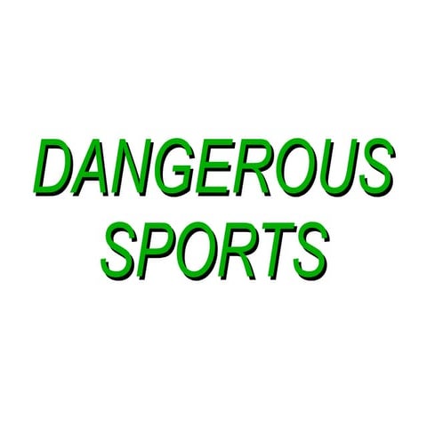Dangerous sports | PPT