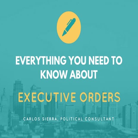 Executive Orders: Everything You Need to Know | PDF