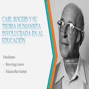CARL ROGERS Y SU TEORIA HUMANISTA INVOLUCRADA EN LA EDUCACION | PPTX