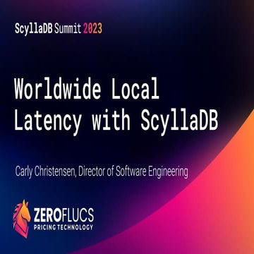 Worldwide Local Latency With ScyllaDB | PPT