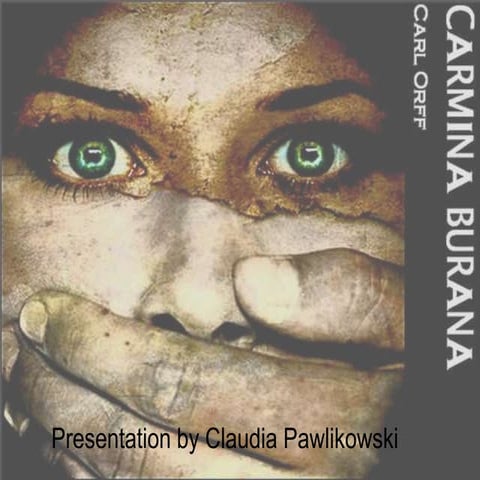 Carmina burana claudia pawlikowski | PPTX
