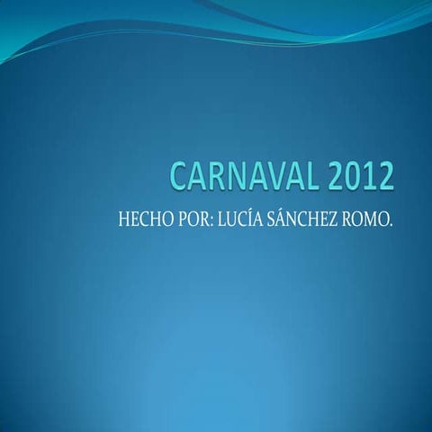 Carnaval 2012 lucia | PPTX