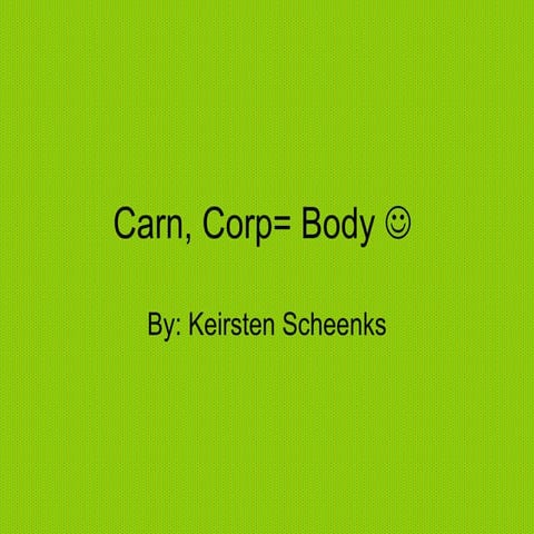 Carn, corp= body | PPT
