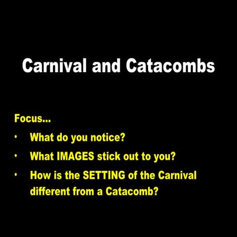 Carnivals and Catacombs | PPT