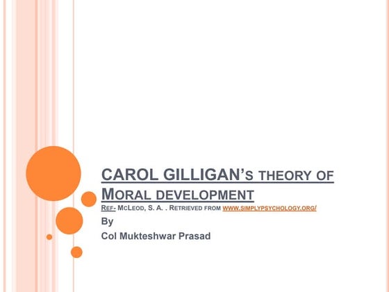 Gilligan’s theory of moral development | PPTX