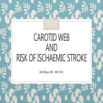 Carotid Web and Risk of Ischaemic Stroke | PPT