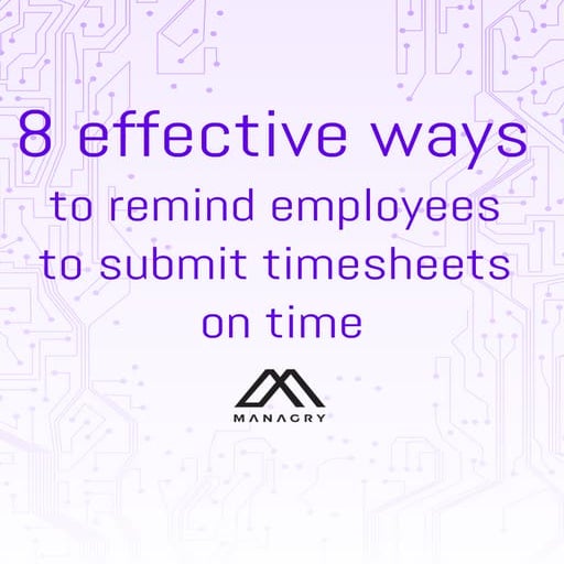 8 effective ways to remind employees to submit timesheets on time | PDF
