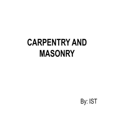 CARPENTRY_AND_MASONRY.pptxxxcddddddddddd | PPT