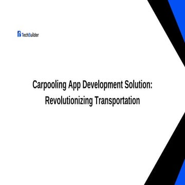 Carpooling App Development Solution Revolutionizing Transportation | PDF