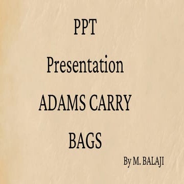adams carry bags ppt presentation .pdf file | PDF