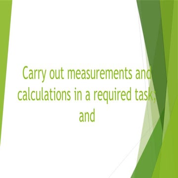 Carry out measurements and calculations in a required.pptx