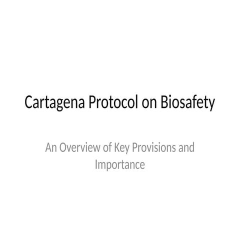 Cartagena protocol on biosafty ppt presentation | PPTX