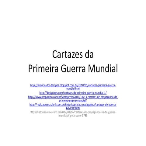 Cartazes da primeira guerra mundial | PPTX