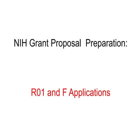 NIH grant proposal preparation for R01 and F applications | PPTX
