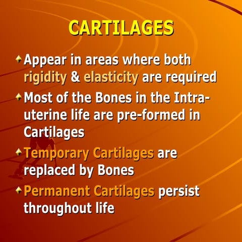 Cartilages Appear in areas where both rigidity & elasticity are required.ppt