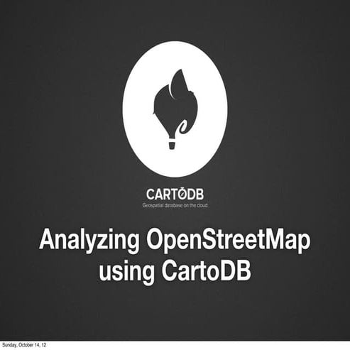 Using CartoDB to analyze OpenStreetMap data | PPT