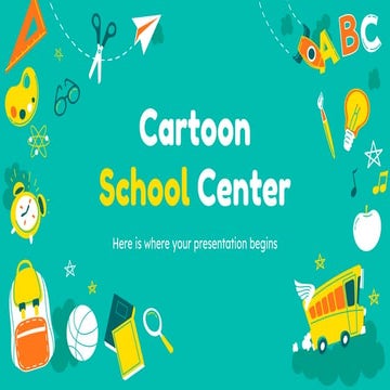 Cartoon School Center by Slidesgo.pptx