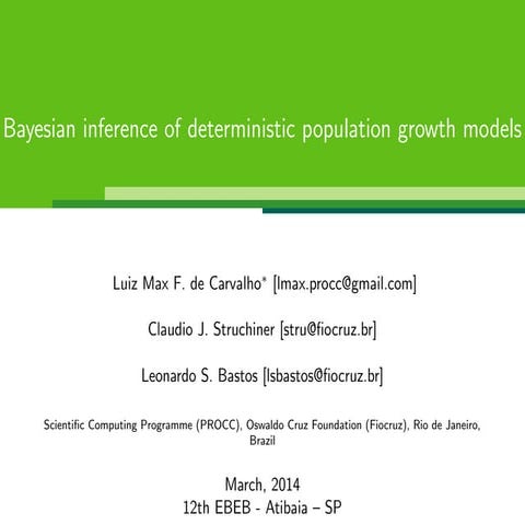 Bayesian Inference Of Deterministic Population Growth Models Brazilian Meeting On Bayesian