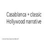 Classical Hollywood narrative conventions in Casablanca (A Level Film ...
