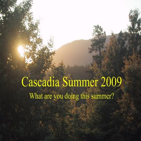 Cascadia Summer 04.27.09_SC | PPT