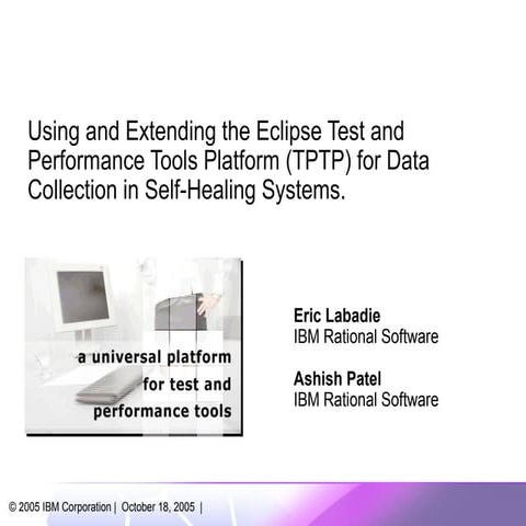Using And Extending The Eclipse Test And Performance Tools Platform Tptp For Data Collection