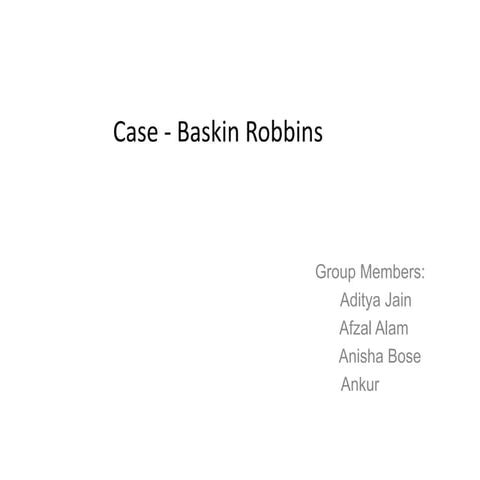 Case baskin robbins | PPTX