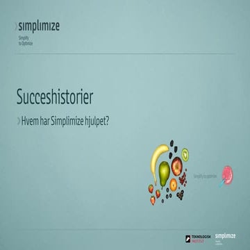 Simplimize succeshistorier - cases | PPT